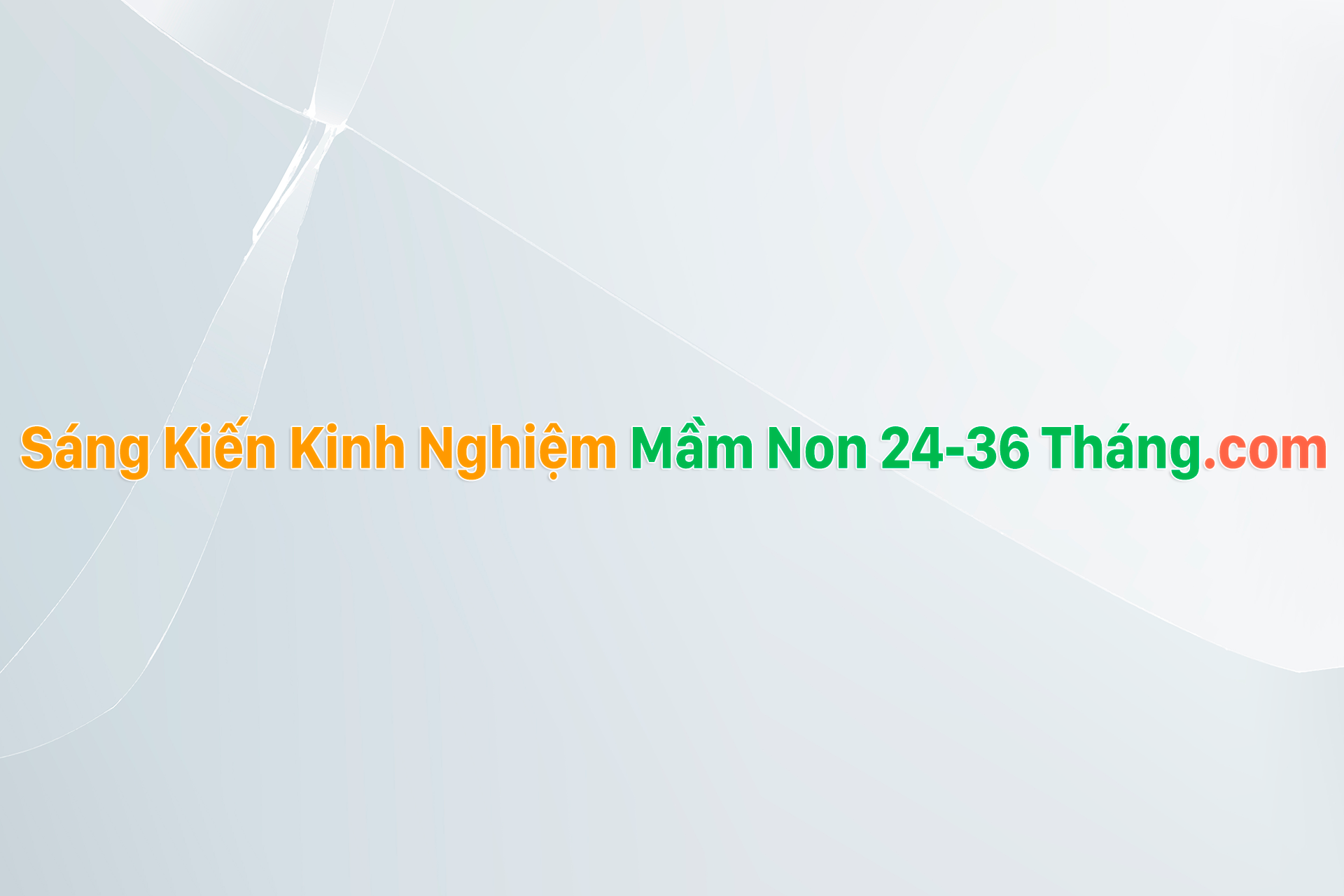 Sáng Kiến Kinh Nghiệm Rèn Luyện Nề Nếp & Thói Quen Cho Trẻ 24-36 Tháng Tuổi